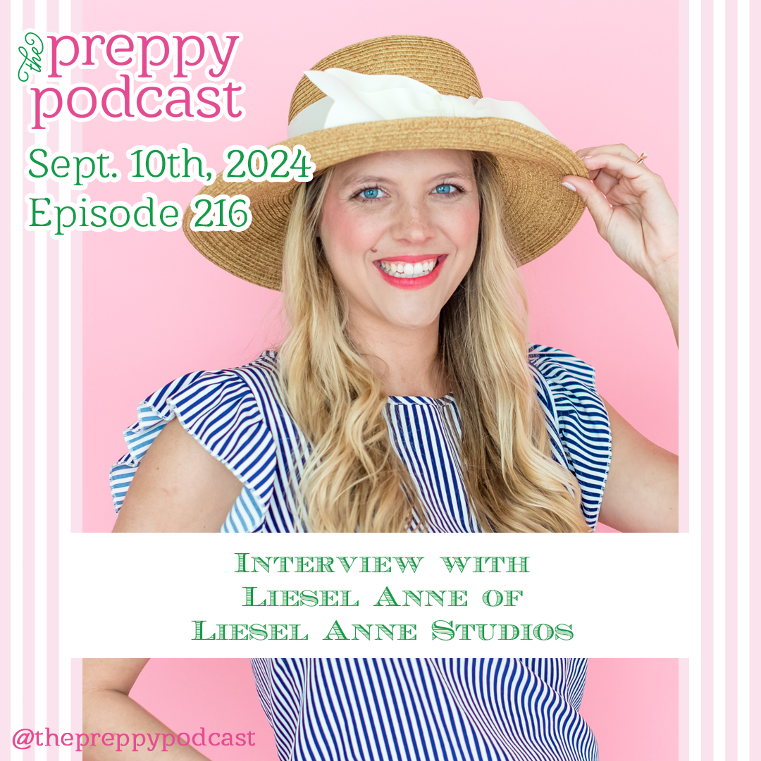 Liesel Anne Studios – The Preppy Podcast | Shop Preppy