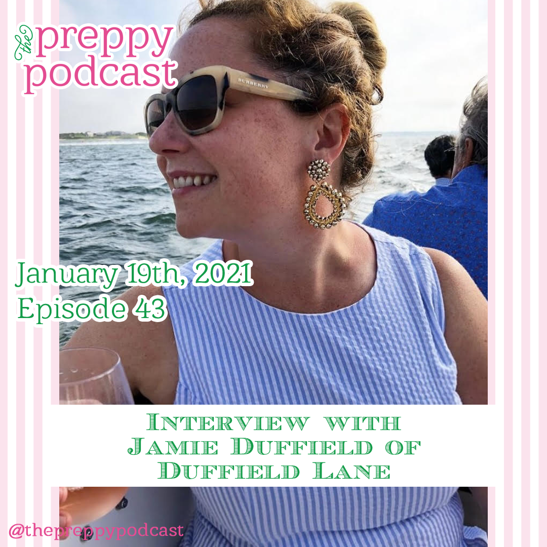 Jamie Duffield of Duffield Lane – The Preppy Podcast | Shop Preppy